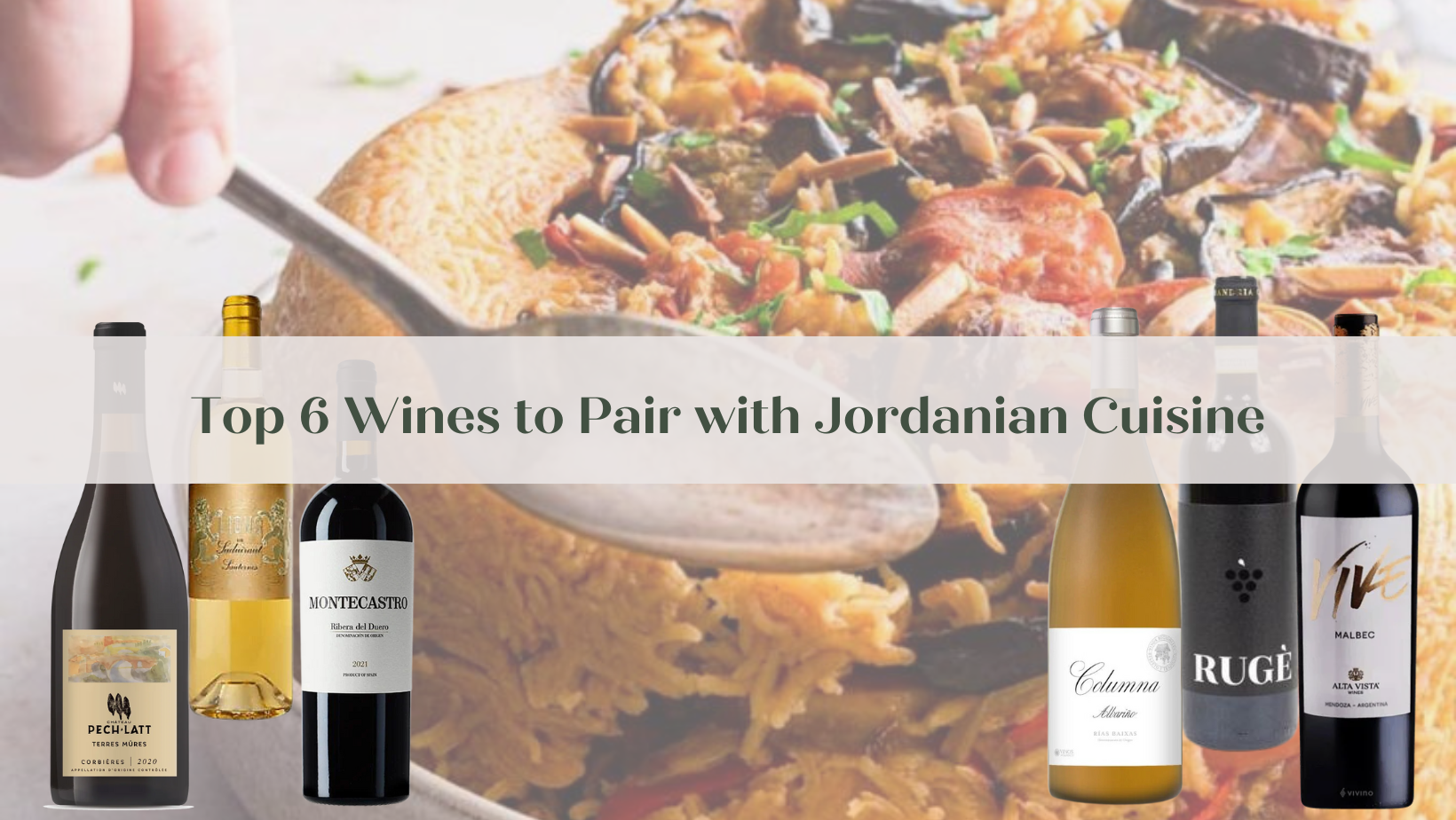 Top 6 Wines to Pair with Jordanian Cuisine